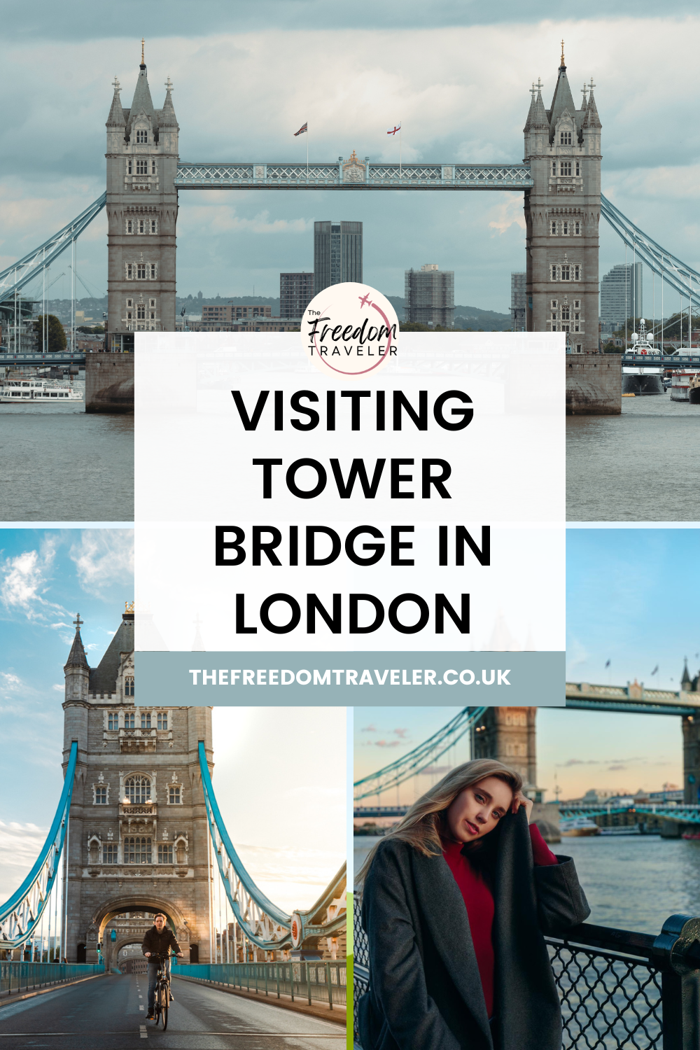 Visit Tower Bridge: A Complete Guide to London’s Iconic Landmark - The Freedom Traveler